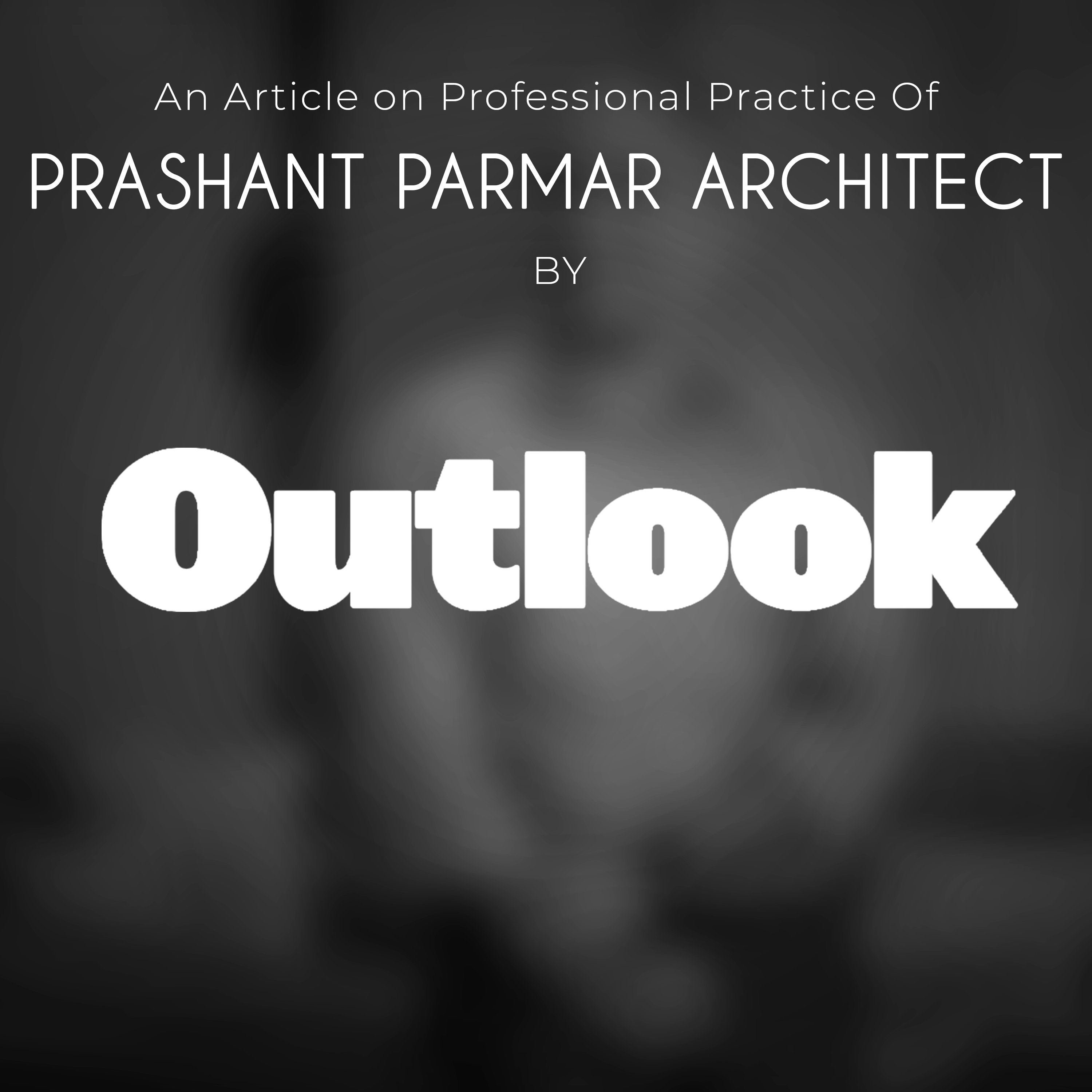 Outlook India 2021 Prashant Parmar Architect